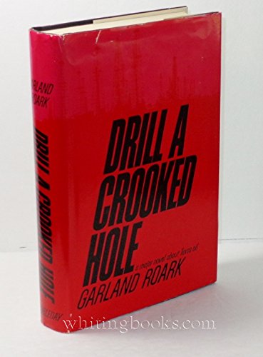 Drill a crooked hole: Roark, Garland: Amazon.com: Books