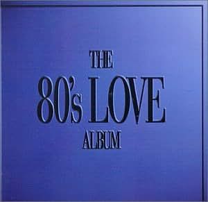 Various Artists - 80's Love Album - Amazon.com Music
