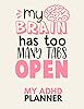 My ADHD Planner - My Brain has too many Tabs open: ADHD Planner for ...