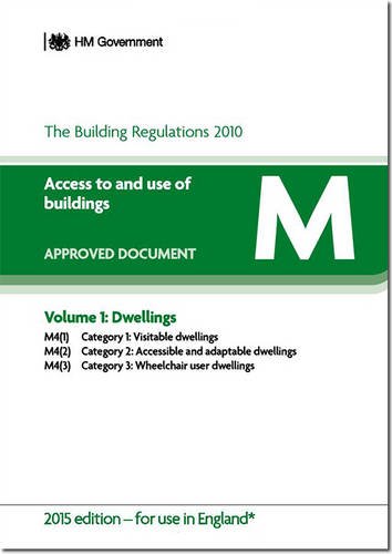The Building Regulations 2010: Approved document M: Access to and use ...