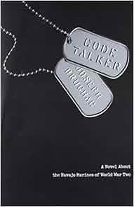 Code Talker: A Novel About the Navajo Marines of World War Two: Joseph ...