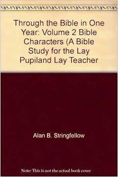 Through the Bible in One Year: Volume 2 Bible Characters (A Bible Study ...