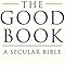 The Good Book: A Secular Bible: Amazon.co.uk: Grayling, Professor A. C ...
