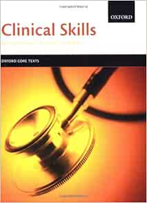 Clinical Skills (Oxford Core Texts): 9780192628749: Medicine & Health ...