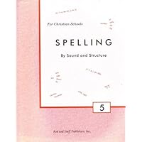 Grade 3 Spelling Workbook by Sound and Structure: Rod and Staff ...
