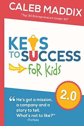 Keys To Success For Kids: Maddix, Caleb: 9781724298485: Amazon.com: Books