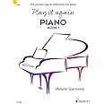 Play it Again: Piano Book 1 - The Perfect Way to Rediscover the Piano ...