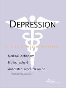Depression - A Medical Dictionary, Bibliography, and Annotated Research ...