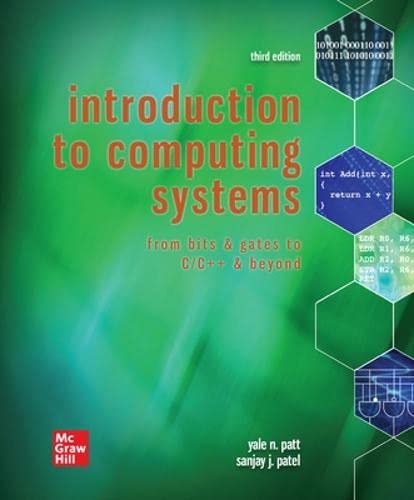 Introduction to Computing Systems: From Bits & Gates to C/C++ & Beyond ...