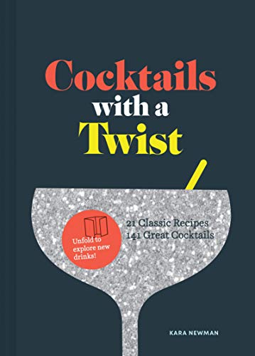 Amazon - Cocktails with a Twist: 21 Classic Recipes. 141 Great ...