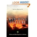 Witching Culture: Folklore and Neo-Paganism in America (Contemporary ...