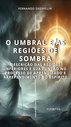 O UMBRAL E AS REGIÕES DE SOMBRA: DESCRIÇÃO DAS REGIÕES INFERIORES E SUA ...