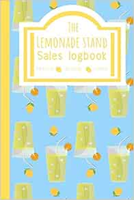The Lemonade Stand Sales Logbook: Creative First business For Young ...