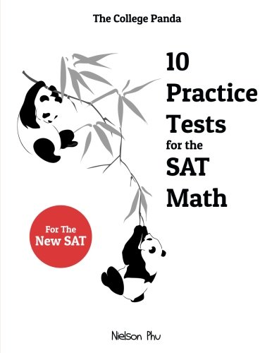 DOWNLOAD BOOK The College Panda s 10 Practice Tests For The SAT Math 