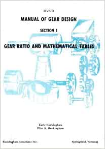 Manual of Gear Design: Gear Ratio and Mathematical Tables: Buckingham ...