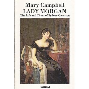 Lady Morgan: The life and times of Sydney Owenson (Pandora Press life ...