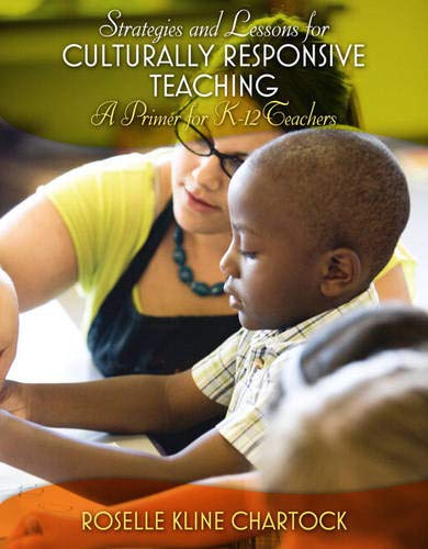 Strategies and Lessons for Culturally Responsive Teaching: A Primer for ...