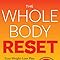 The Whole Body Reset: Your Weight-Loss Plan for a Flat Belly, Optimum ...
