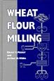 Wheat Flour Milling: Posner, Elieser S., Posner, E.S., Hibbs, Arthur N ...