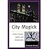 City Magick: Spells, Rituals, and Symbols for the Urban Witch ...
