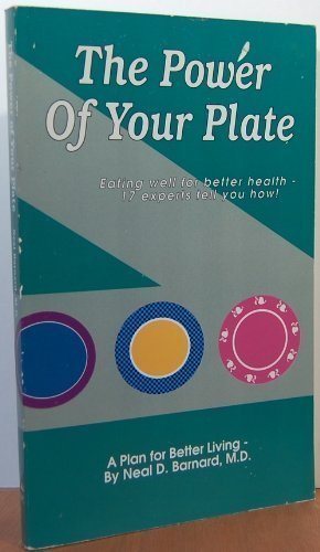The Power of Your Plate: Eating Well for Better Health - 17 Experts ...