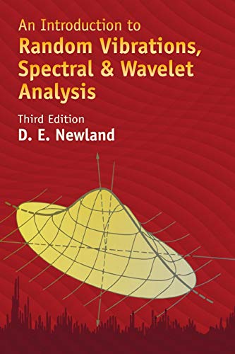 An Introduction to Random Vibrations, Spectral & Wavelet Analysis: Third Edition: Newland, D. E ...