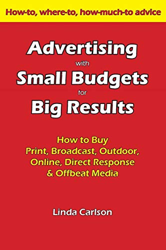 Advertising with Small Budgets for Big Results: How to buy print ...