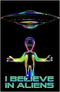 Amazon.com: I Believe In Aliens: Writing Journal (9781520680071 ...