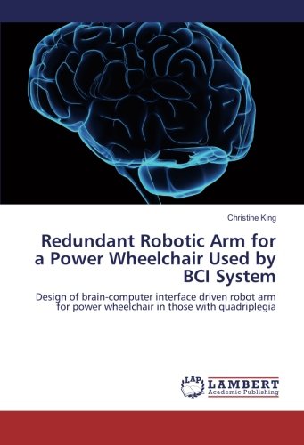 Redundant Robotic Arm For A Power Wheelchair Used By Bci System Design Of Brain Computer