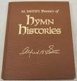 Al Smith's treasury of hymn histories: The authentic, inspiring, and ...