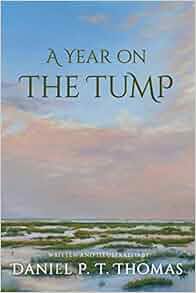 A Year on the Tump: Daniel Thomas: 9781641840989: Amazon.com: Books