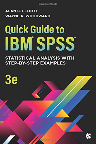Quick Guide to IBM® SPSS®: Statistical Analysis With Step-by-Step ...