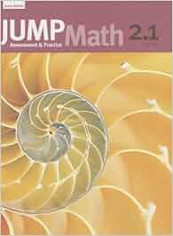 JUMP Math 2.1: Book 2, Part 1 of 2: Amazon.ca: John Mighton, JUMP Math ...