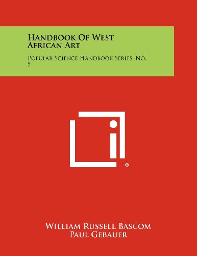 Handbook of West African Art: Popular Science Handbook Series, No. 5 ...
