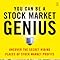 You Can Be a Stock Market Genius: Uncover the Secret Hiding Places of ...