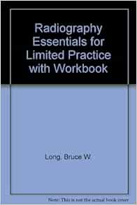 Radiography Essentials for Limited Practice - Text and Workbook Package ...