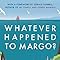 Whatever Happened to Margo?: Amazon.co.uk: Durrell, Margaret ...
