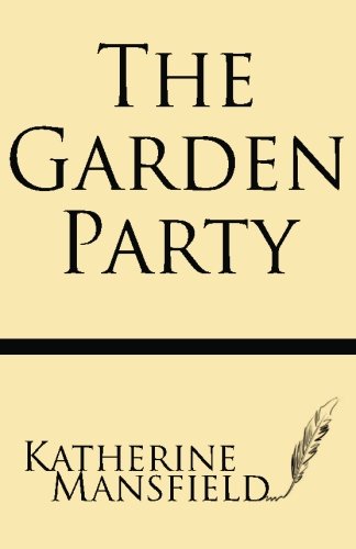 The Garden Party: Mansfield, Katherine: 9781628450316: Amazon.com: Books