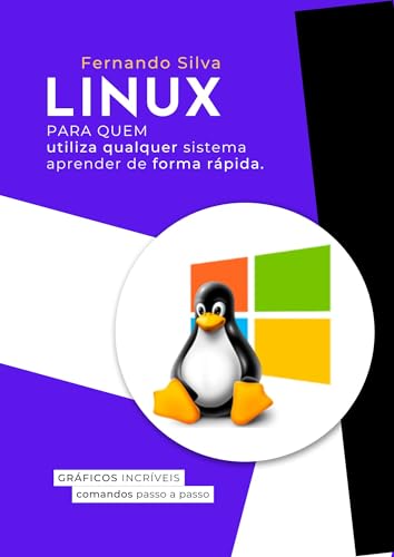 Linux para quem utiliza qualquer sistema aprender de forma rápida ...