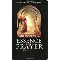 Essence of Prayer (Hiddenspring): Ruth Burrows, Wendy Beckett ...