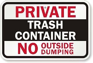 Amazon.com : Private Trash Container, No Outside Dumping Sign, 18" x 12 ...