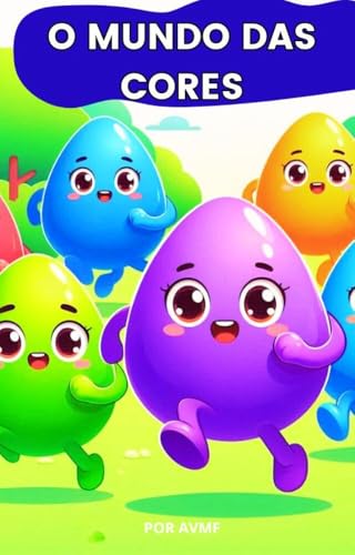 LIVRO INFANTIL: O MUNDO DAS CORES (Com frases curtas e fáceis de ...