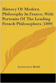 Amazon.com: History Of Modern Philosophy In France, With Portraits Of ...