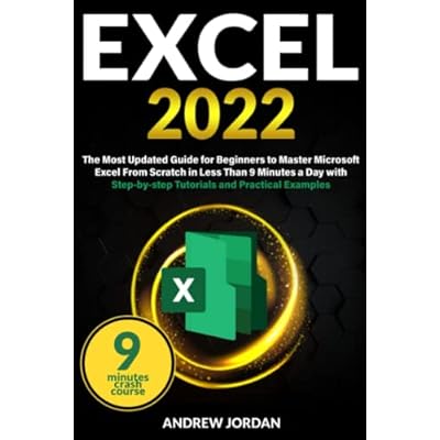 Buy Excel: The Most Updated Guide for Beginners to Master Microsoft Excel From Scratch in Less ...