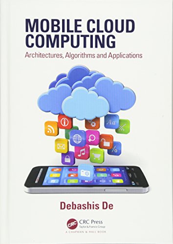 Mobile Cloud Computing Architectures Algorithms And Applications