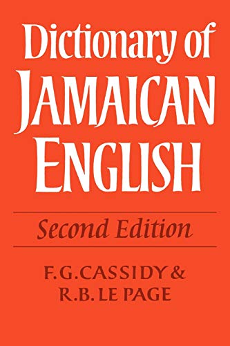 Dictionary of Jamaican English: Cassidy, F. G., Page, R. B. Le ...