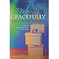 Moving Gracefully: A Guide to Relocating Yourself & Your Family ...