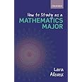 Amazon.com: How to Study as a Mathematics Major: 9780199661312: Alcock ...