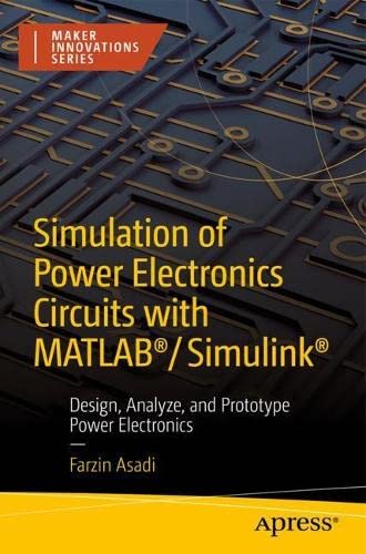 Simulation Of Power Electronics Circuits With Matlab Simulink Design