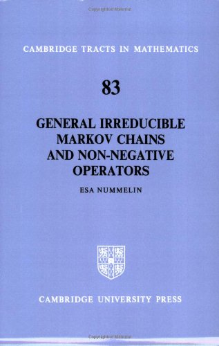 General Irreducible Markov Chains And Non Negative Operators Cambridge Tracts In